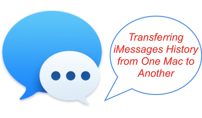 How to transfer you iMessages history from old to new Mac