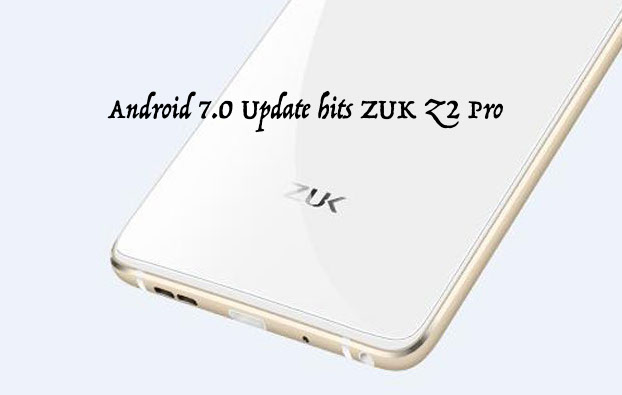 ZUK Z2 Pro Receives Android 7.0 Nougat Update as ZUI 2.5
