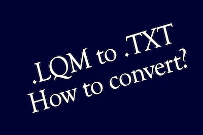 Convert LG's Quick Memo (.LQM) file to Text